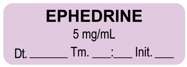Medical Use Labels - Anesthesia Label, Ephedrine 5mg/mL Date Time Init ...