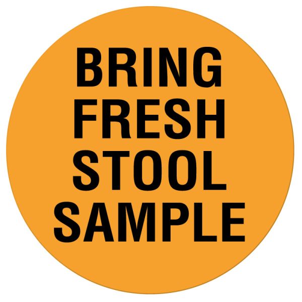 Medical Use Labels - BRING FRESH STOOL SAMPLE, Communication Label, 1 ...