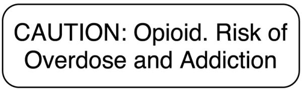 Medical Use Labels - OPIOID ADDICTION, Medication Communication Label ...