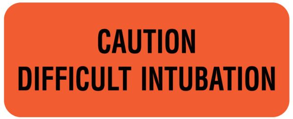 Medical Use Labels - DIFFICULT INTUBATION, Respiratory Care Label, 2-1 ...